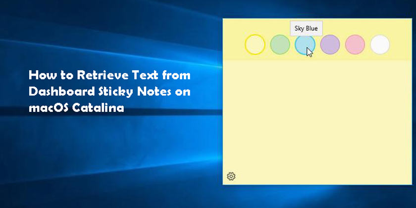 How To Retrieve Text From Dashboard Sticky Notes On MacOS Catalina